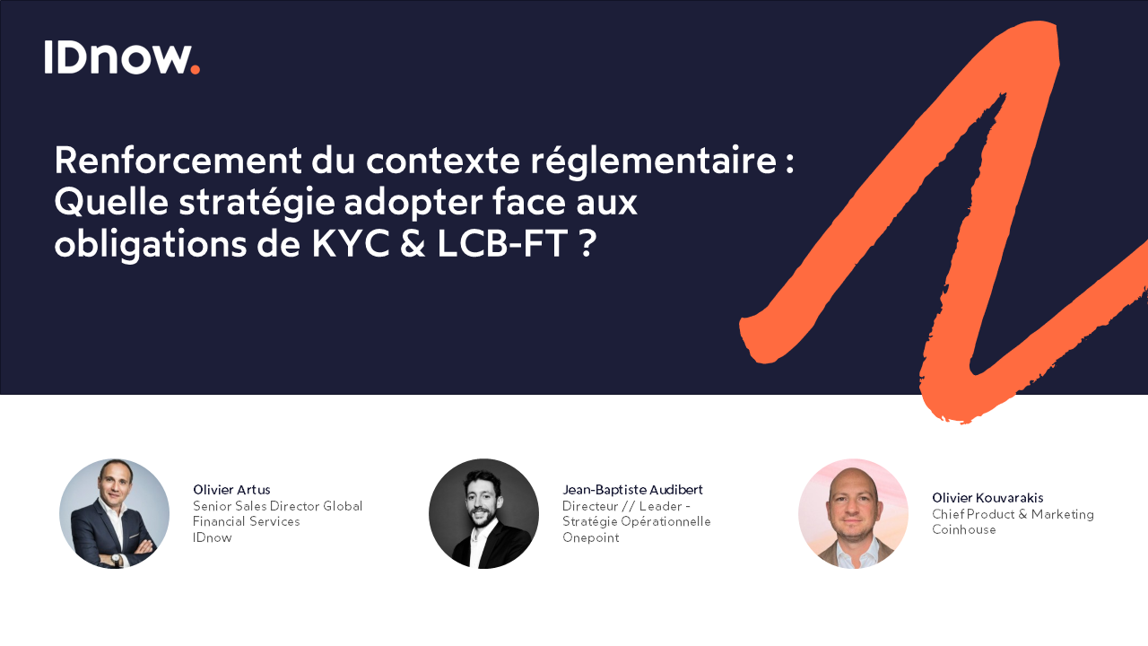 Replay Webinar : Renforcement du contexte réglementaire KYC & LCB-FT
